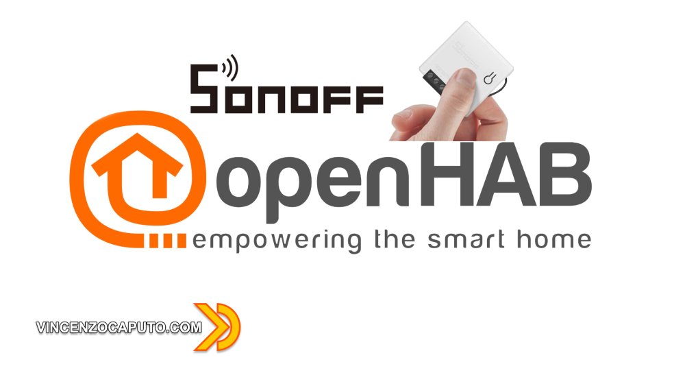 Guide | Integrare i Sonoff in OpenHab con Broker MQTT | Vincenzocaputo.com