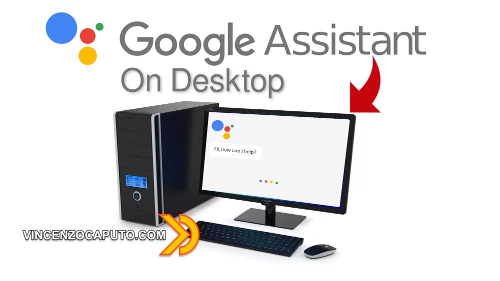 Guide | Google Assistant su PC è realtà con Desktop Client ...